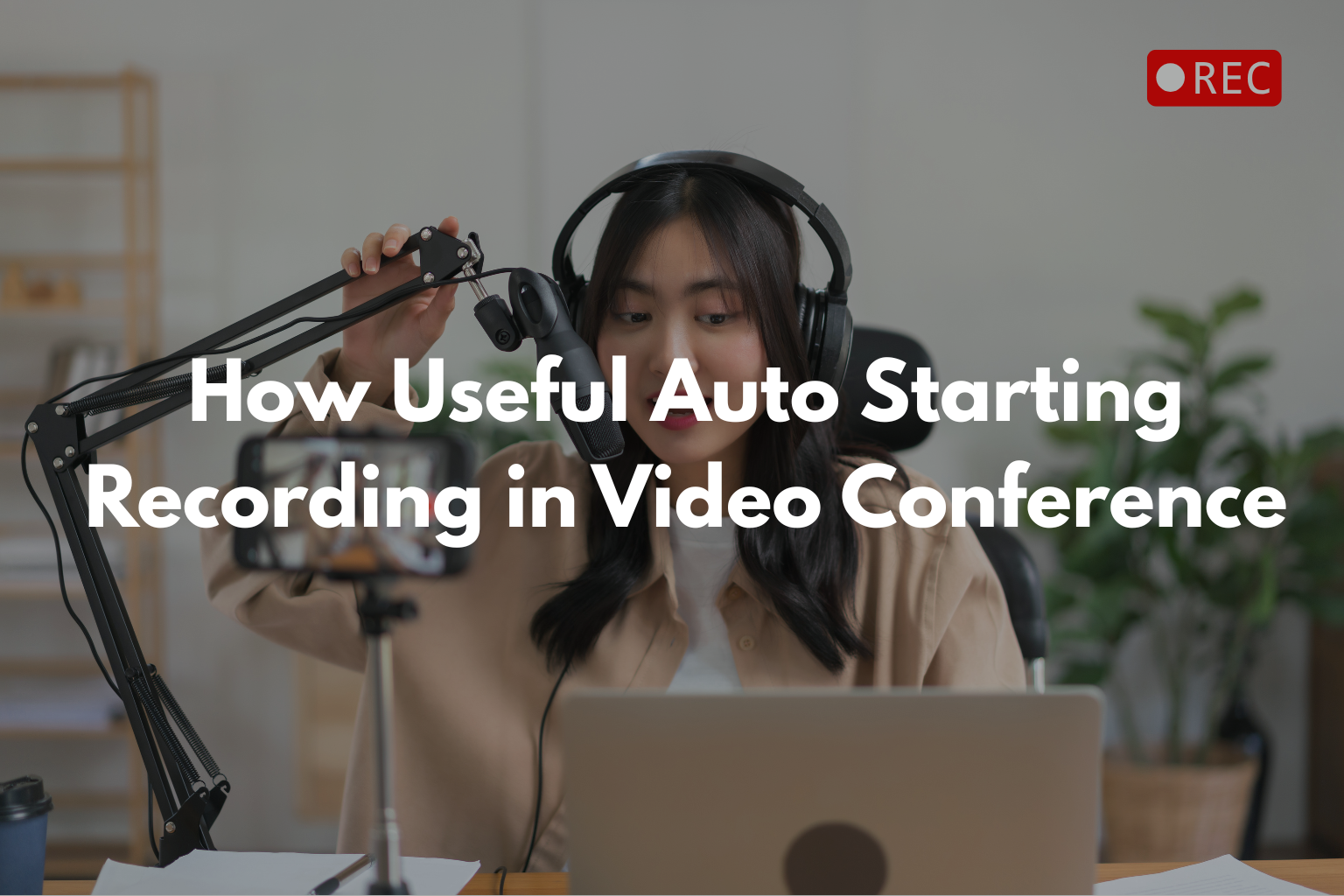 Auto Start Recording for Video Meetings – Benefits, Setup & Best Practices